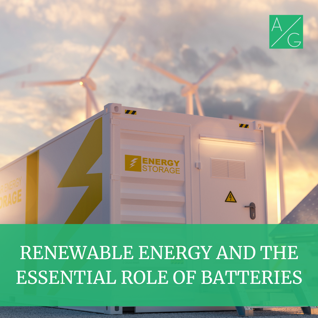 Renewable Energy and the Essential Role of Batteries — Argento / Graham