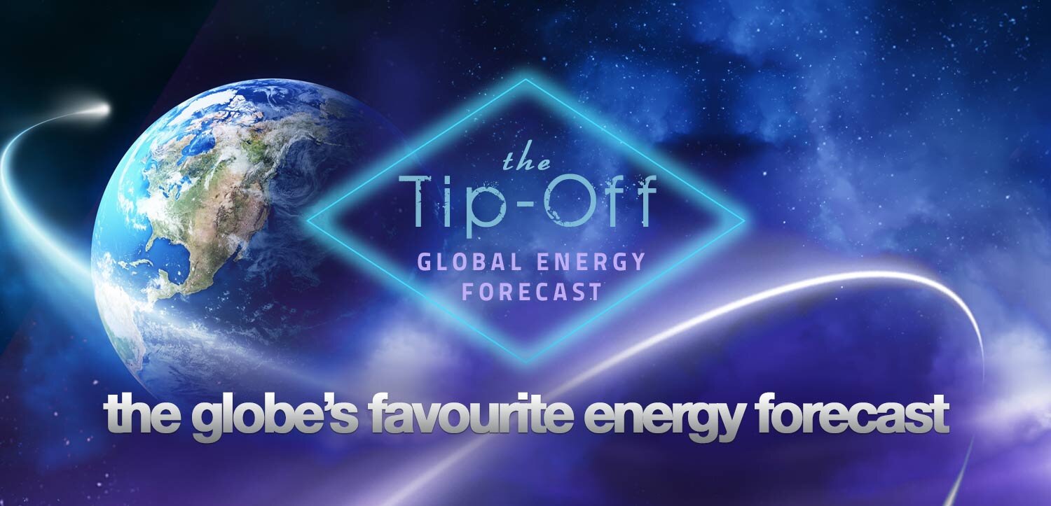 The Tip-Off Global Energy Forecast by Elizabeth Peru
