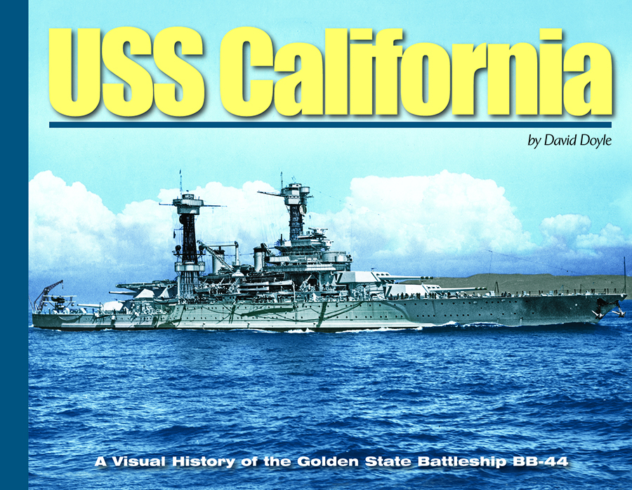 USS California BB-44 - a Visual History — David Doyle Books