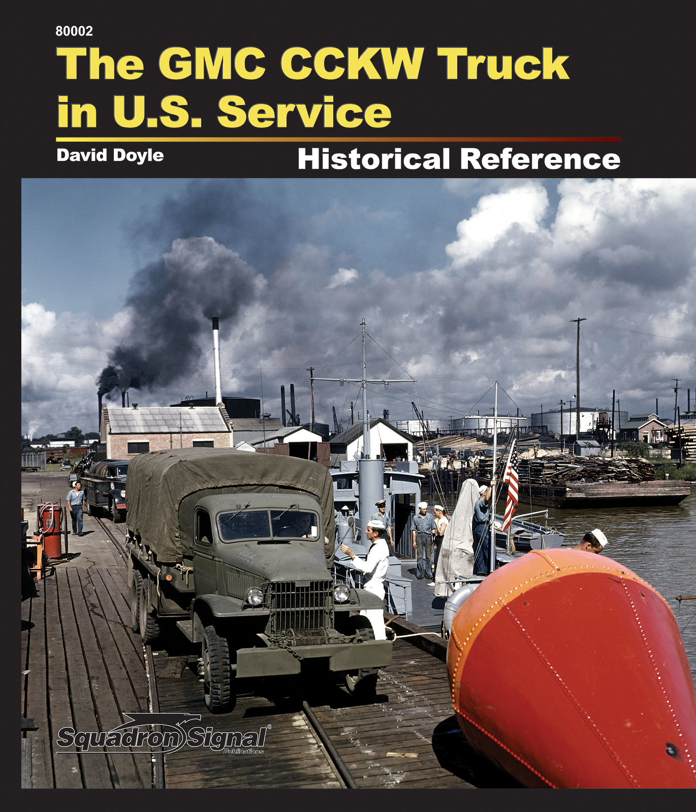 Chevrolet G-506 CCKW DUKW M37 WC-51 Sherman — David Doyle Books