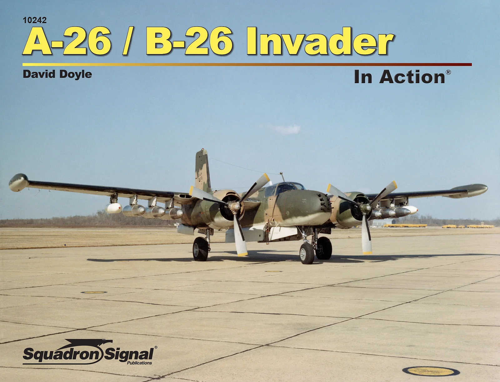 A-26 / B-26 Invader in Action SS10242 — David Doyle Books