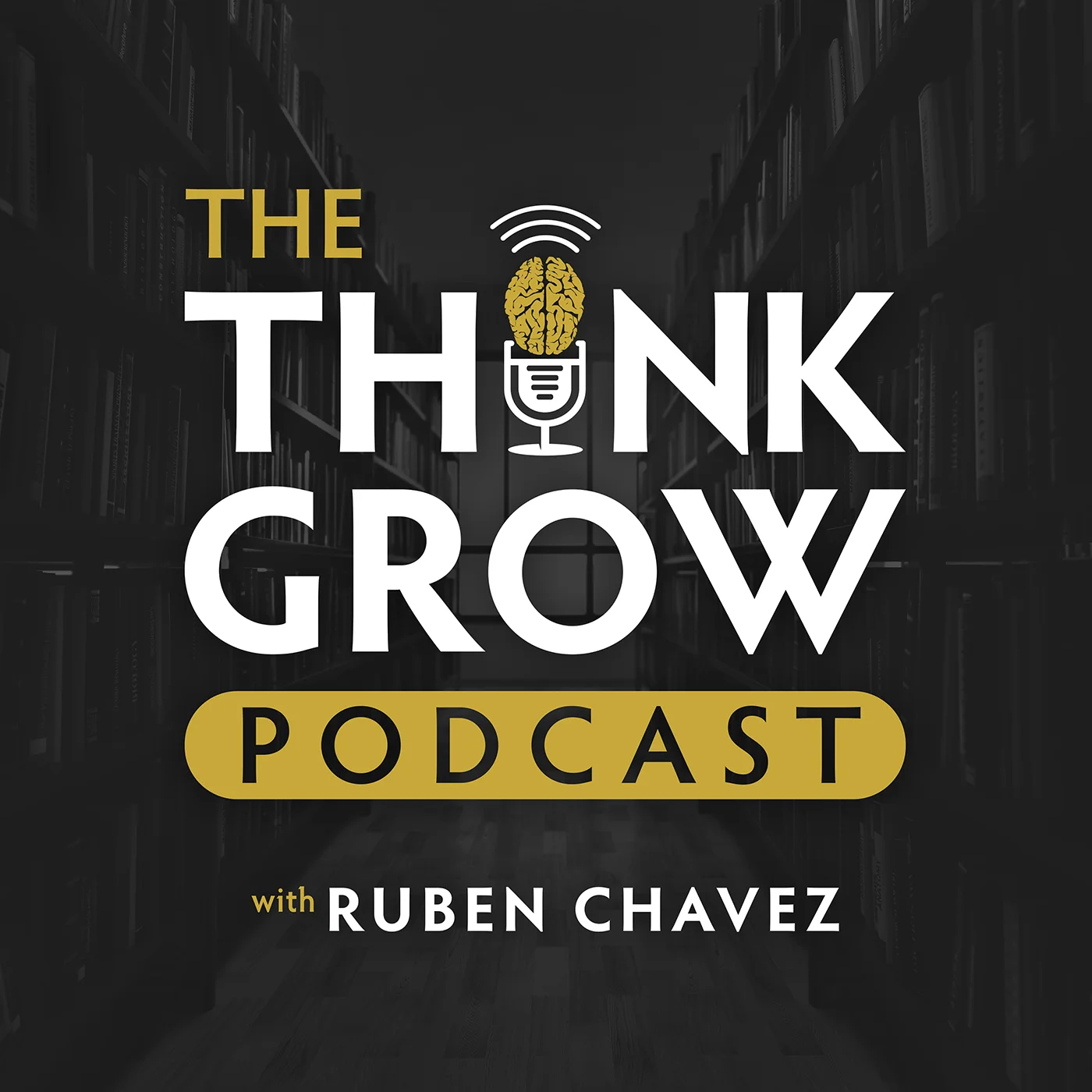 The Think Grow PODCAST — Think Grow Prosper