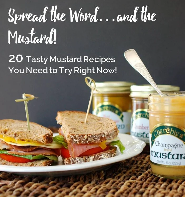 Spread the Word...and the Mustard! 20 Mustard Recipes You Need to Try ...