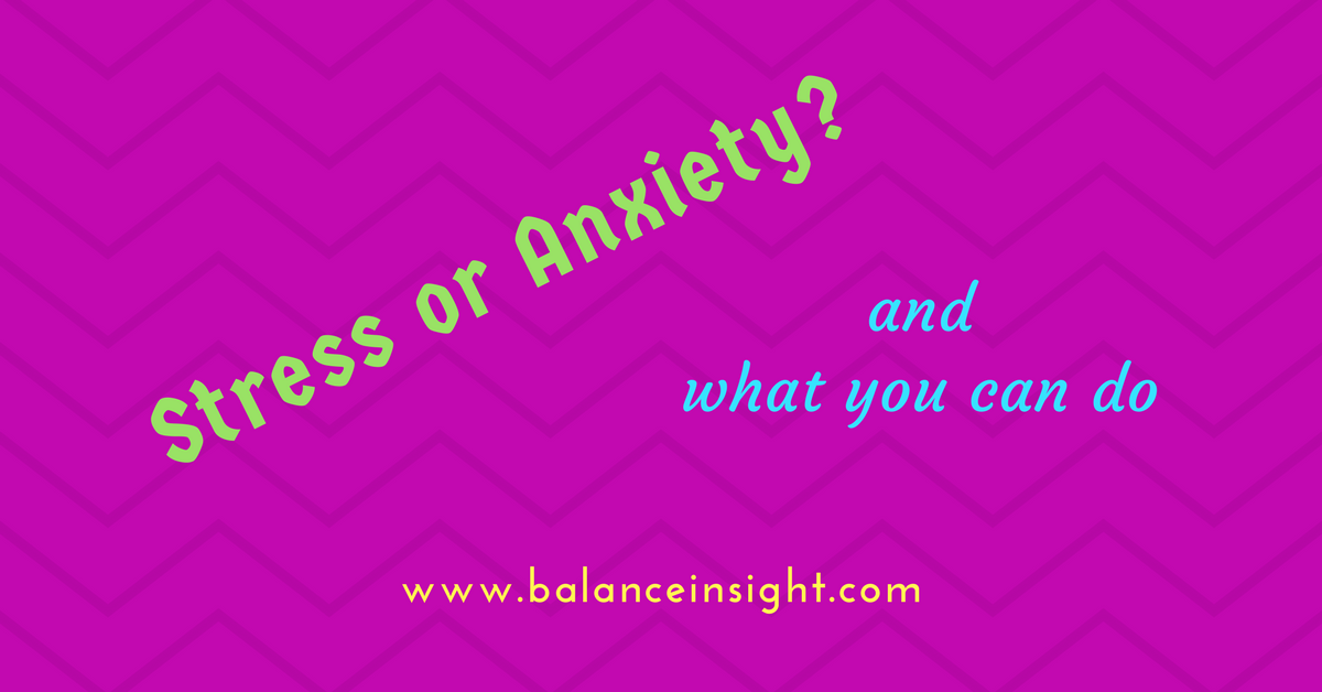 Is it Stress or Anxiety? And what can you do? | Robin Custer ...