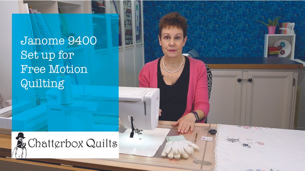Set Up Your Janome 9400 for Free Motion Quilting — Chatterbox Quilts