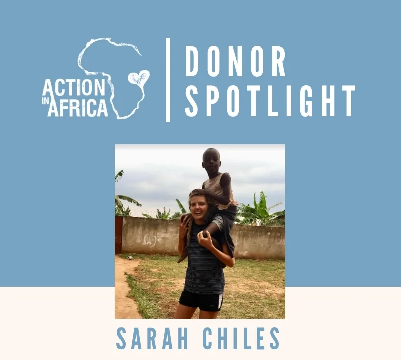 Donor Spotlight: Sarah Chiles — ACTION IN AFRICA