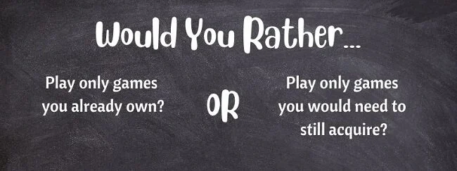 Would You Rather? - The Gaming Edition — Contains Moderate Peril