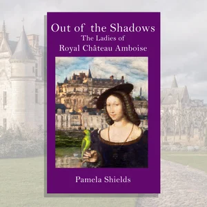 Photograph France - Out of the Shadows: The Ladies of Royal Château Amboise