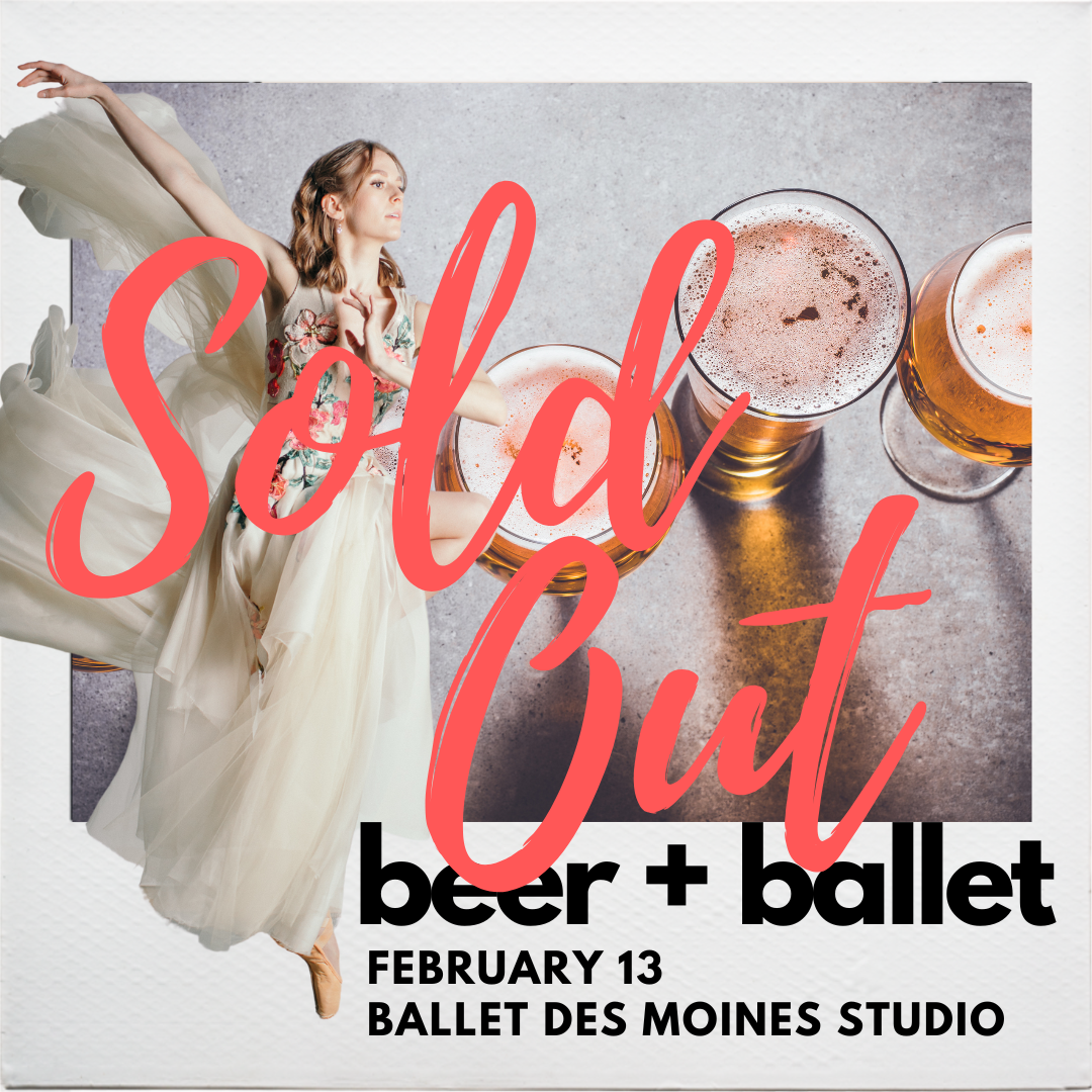 Beer + Ballet: February 13 — Ballet Des Moines