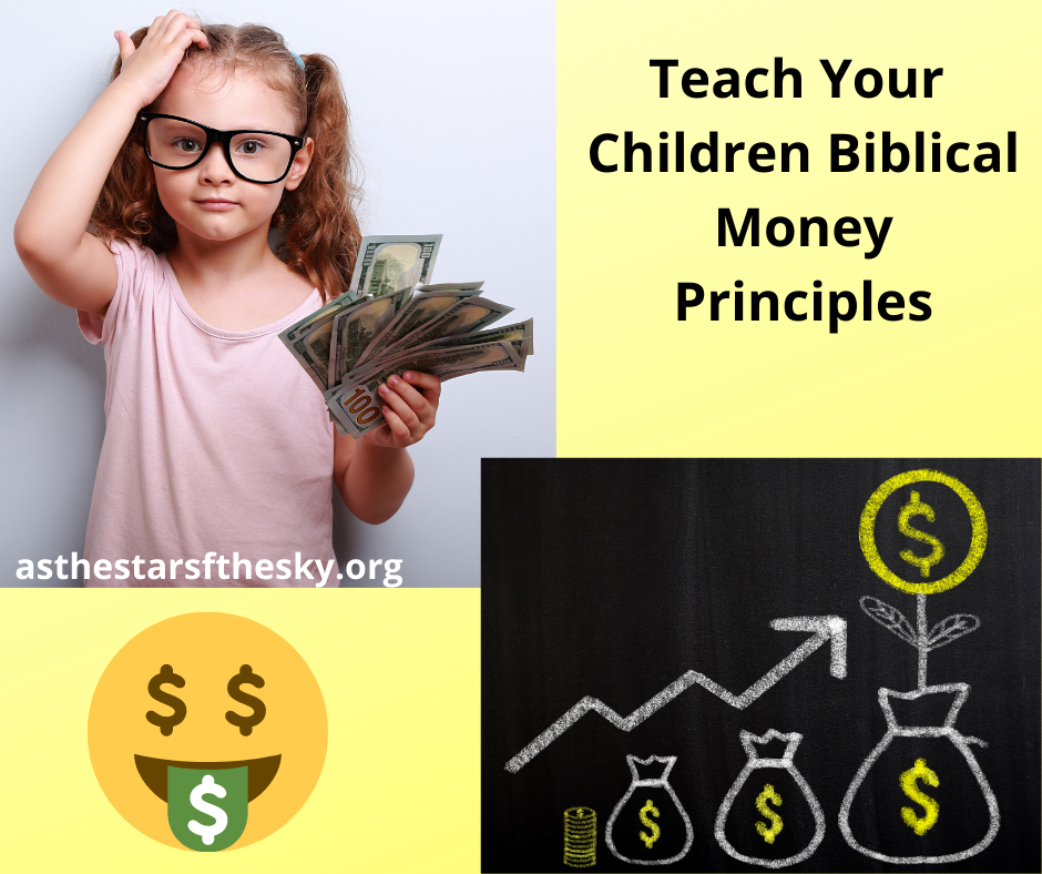 Teach Your Children Biblical Money Principles — As the Stars of the Sky ...