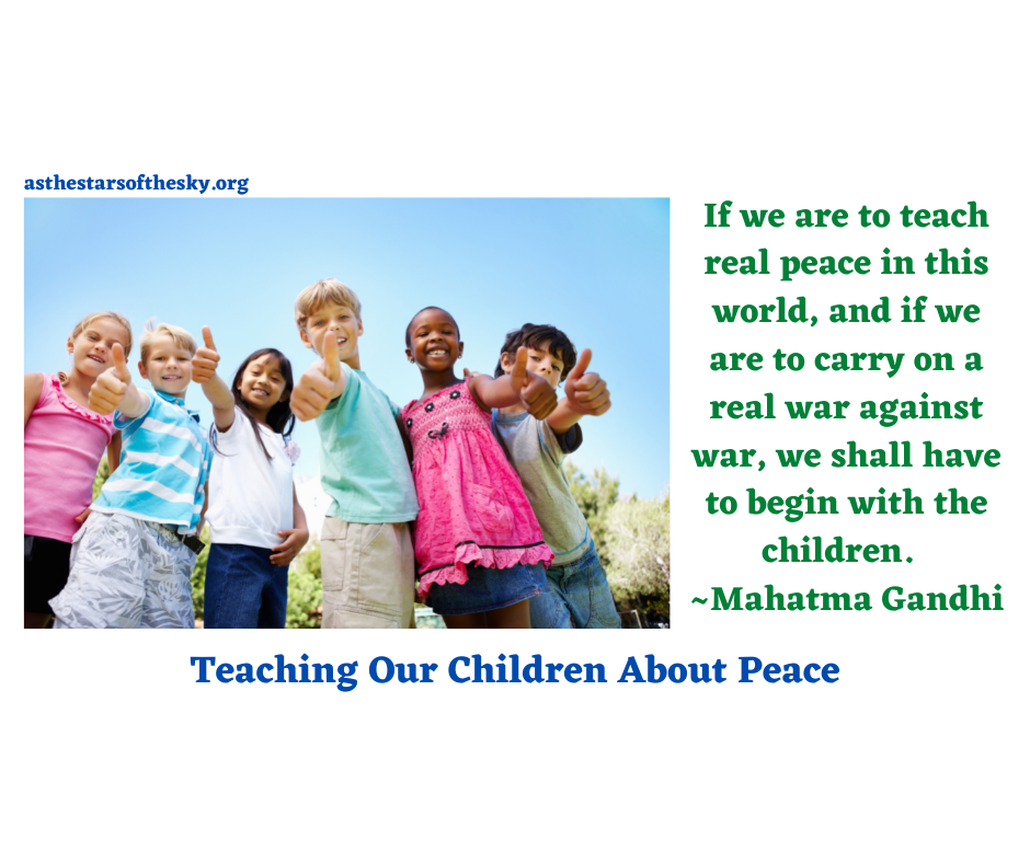 Teaching Our Children About Peace - As the Stars of the Sky Foundation ...