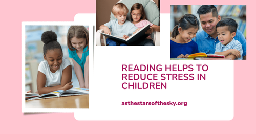 Reading Helps To Reduce Stress In Children - As the Stars of the Sky ...
