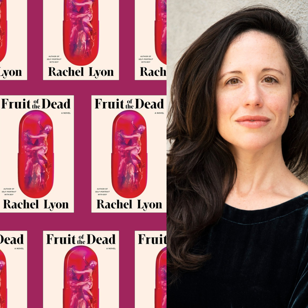 An Interview with Rachel Lyon, author of Fruit of the Dead — Epiphany ...