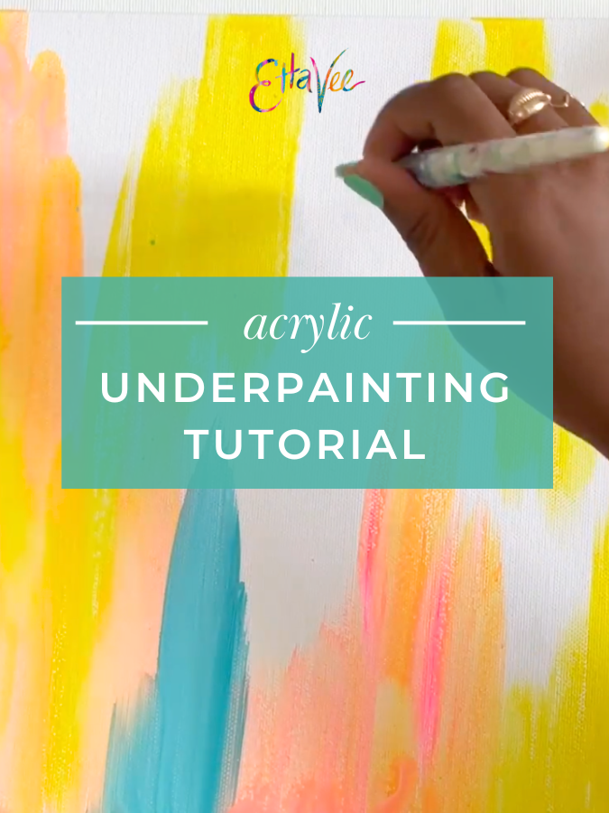 Acrylic Underpainting Techniques — EttaVee