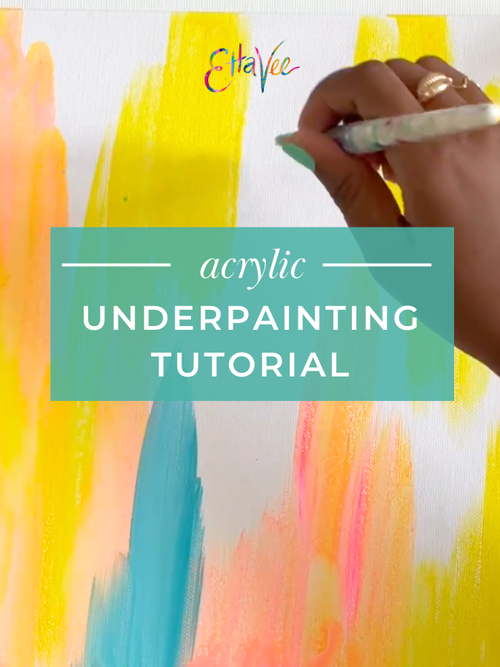 Acrylic Underpainting Techniques — EttaVee