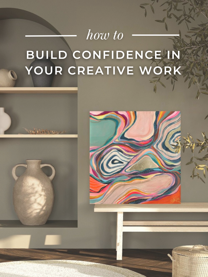 How to Build Confidence in Your Creative Work — EttaVee