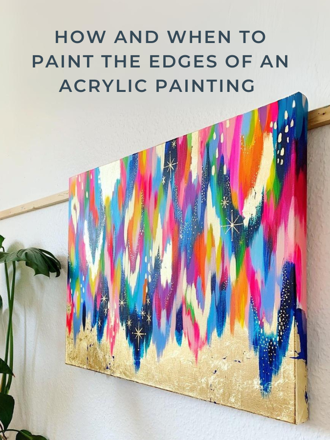 How and When to Paint the Edges of an Acrylic Painting — EttaVee