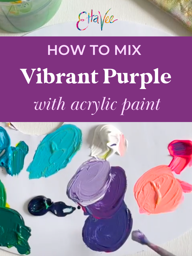 How to Mix Vibrant Purple With Acrylic Paint — EttaVee