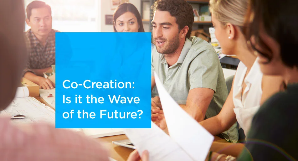 Co-Creation: Is It the Wave of the Future? - Lien Design