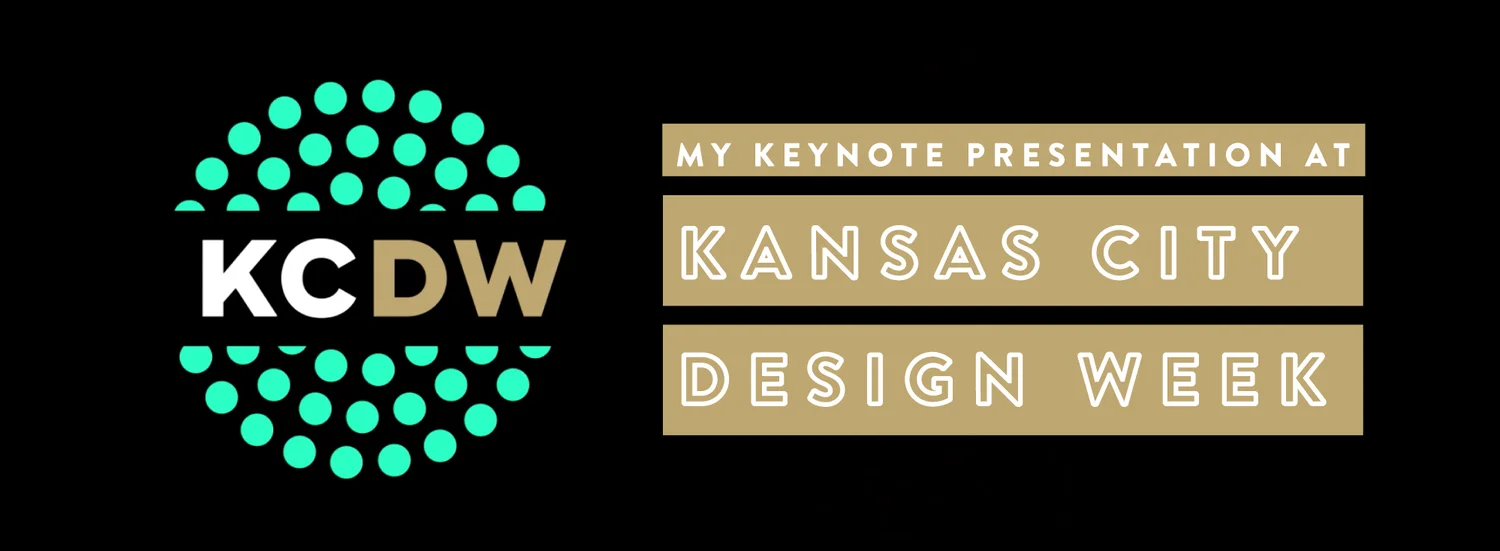 Keynote Presentation at Kansas City Design Week – Living the Dream: How ...
