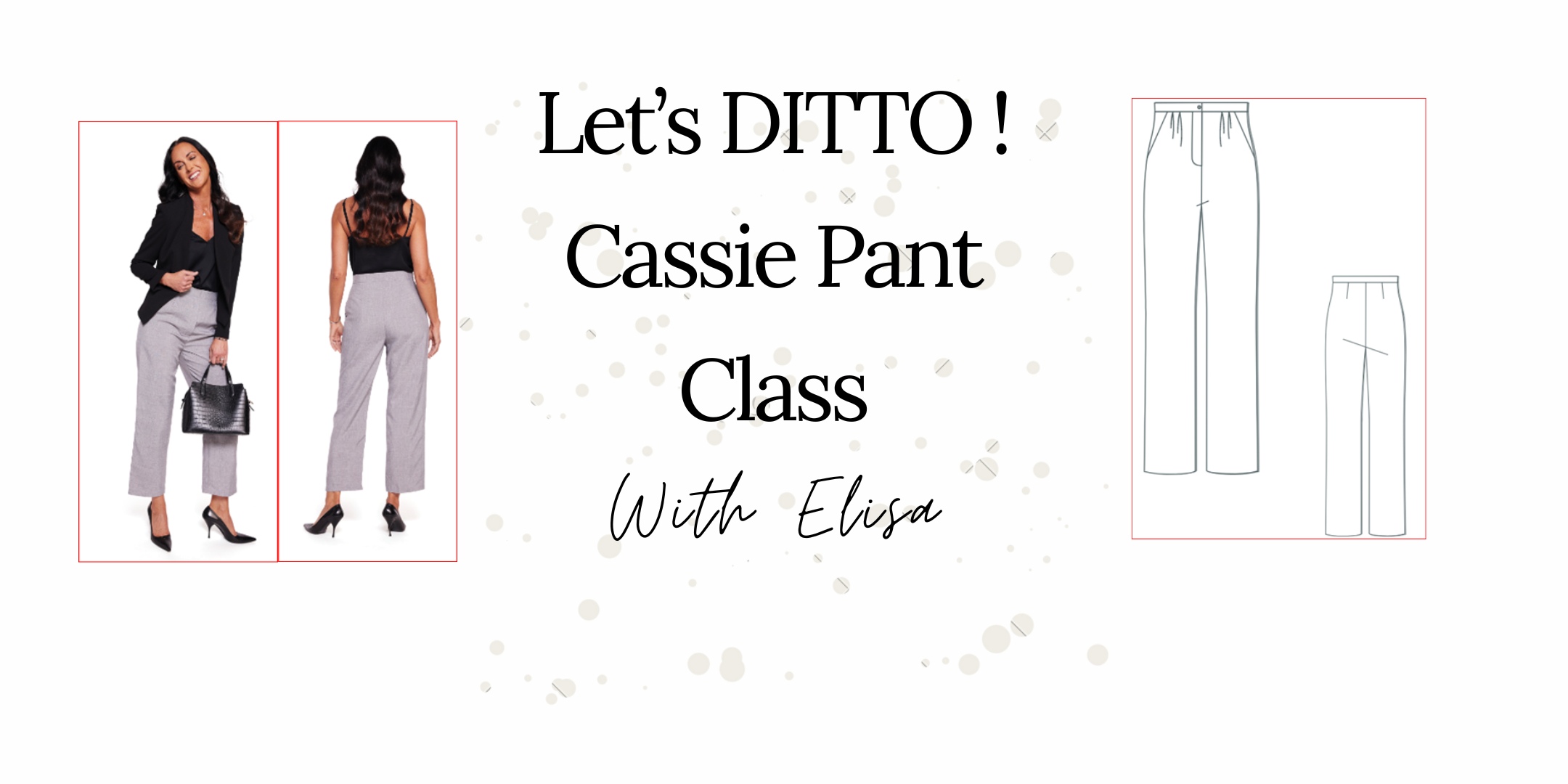 LET'S DITTO! Cassie Pant Class- BERNINA