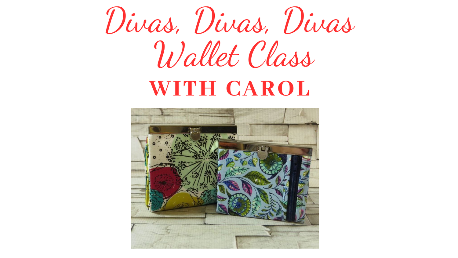 Divas, Divas, Divas Wallet Class- BERNINA