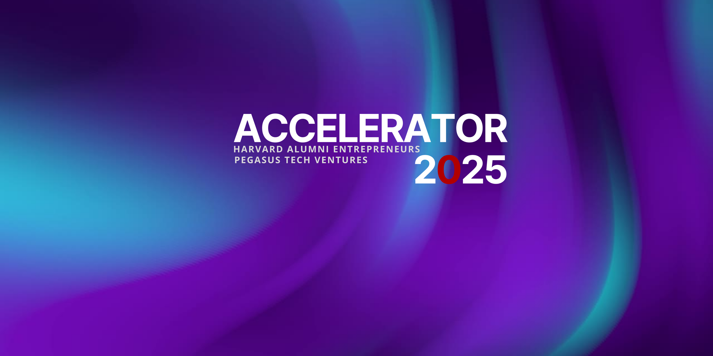 HarvardAE Accelerator 2025 Info Session — HARVARD ALUMNI ENTREPRENEURS