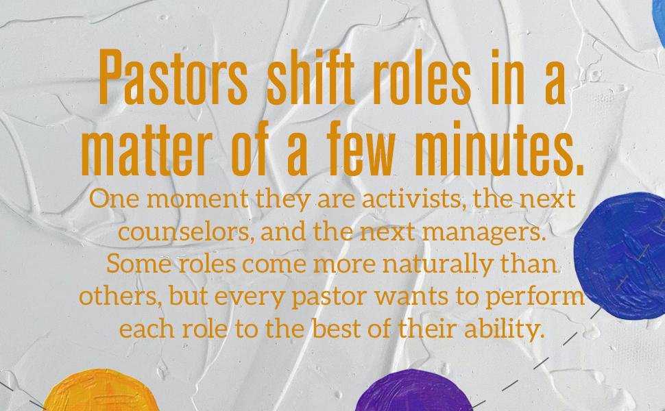 The 10 Key Roles of a Pastor — Church Growth Network The 10 Key Roles of a Pastor — Church Growth Network
