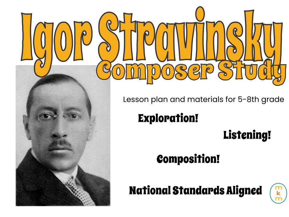 Igor Stravinsky Composer Study: Complete Lesson Plan and Materials — Ms ...