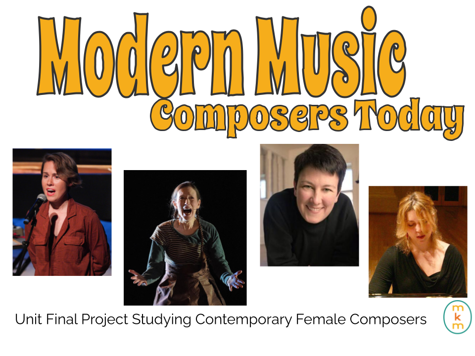Contemporary Female Composers: Modern Music Unit Final Project — Ms ...