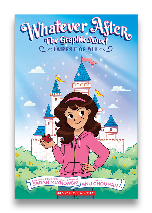 Whatever After the Graphic Novel: Fairest of All — Sarah Mlynowski