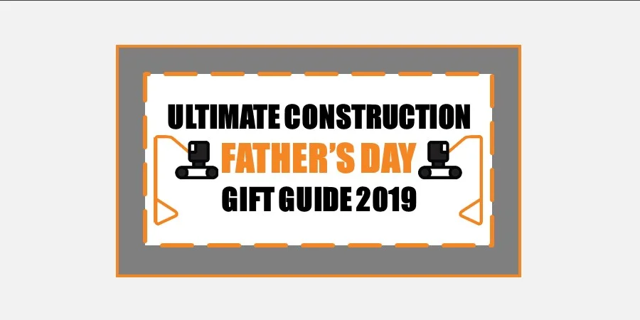 The Ultimate Construction Father's Day Gift Guide 2019 — Construction ...