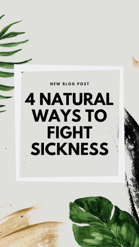4 Natural Ways to Fight Sickness — Halle Hillman