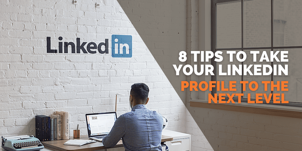 8 tips to take your LinkedIn profile to the next level — Australian ...