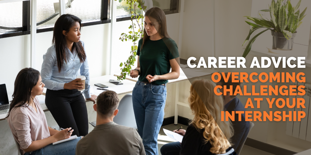 5 Tips on How to Overcome Challenges at your Internship — Australian ...