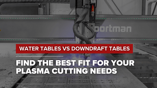 Water Tables vs Downdraft Tables: Find the Best Fit for Your Plasma ...