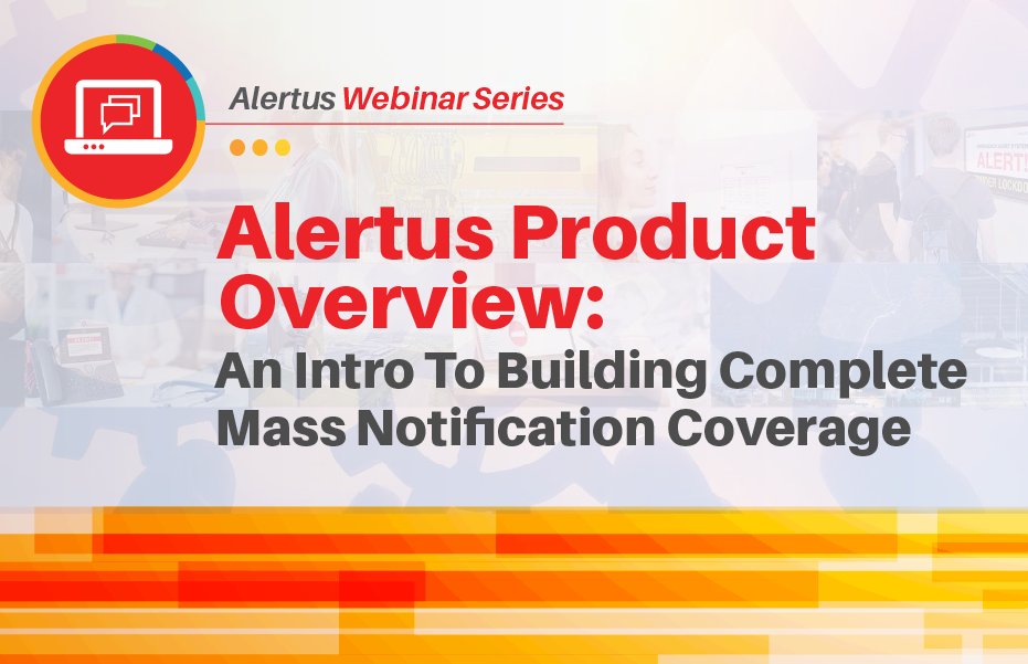 Webinar| Alertus Product Overview: An Intro to Building Complete Mass ...