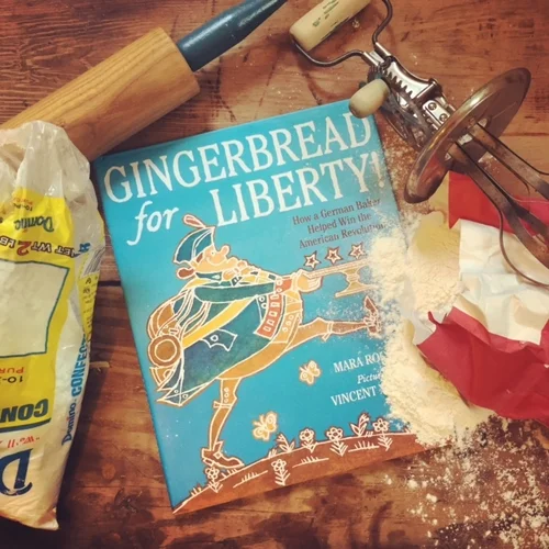 An Unexpected American Hero: Gingerbread for Liberty! by Mara Rockliff ...