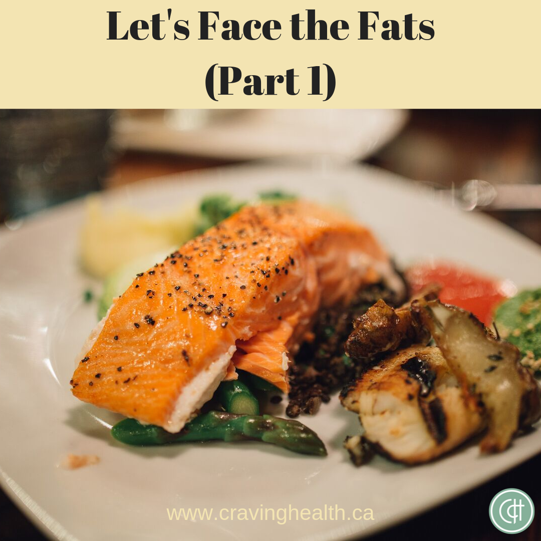 Let’s Face the Fats! (Part 1) — Craving Health | Dietitian & Wellness ...
