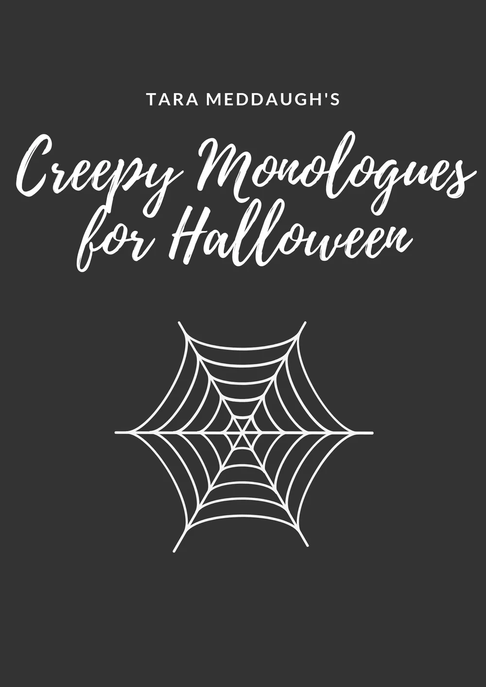 Creepy Monologues — Tara Meddaugh