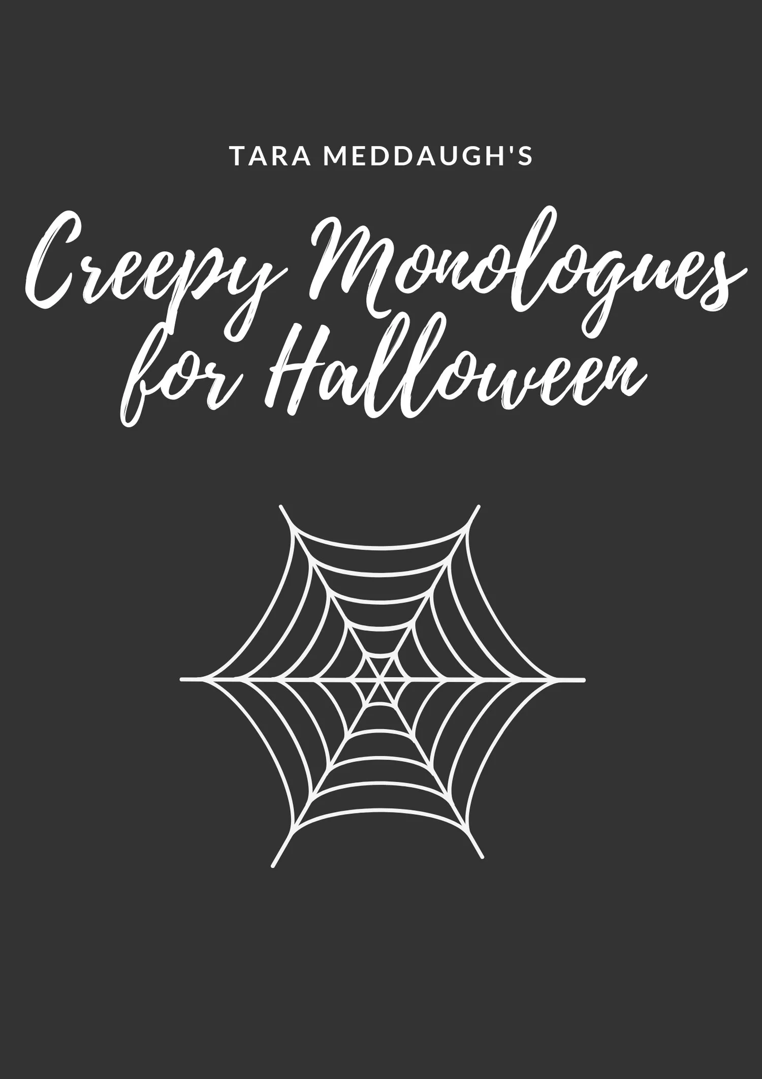 Creepy Monologues — Tara Meddaugh