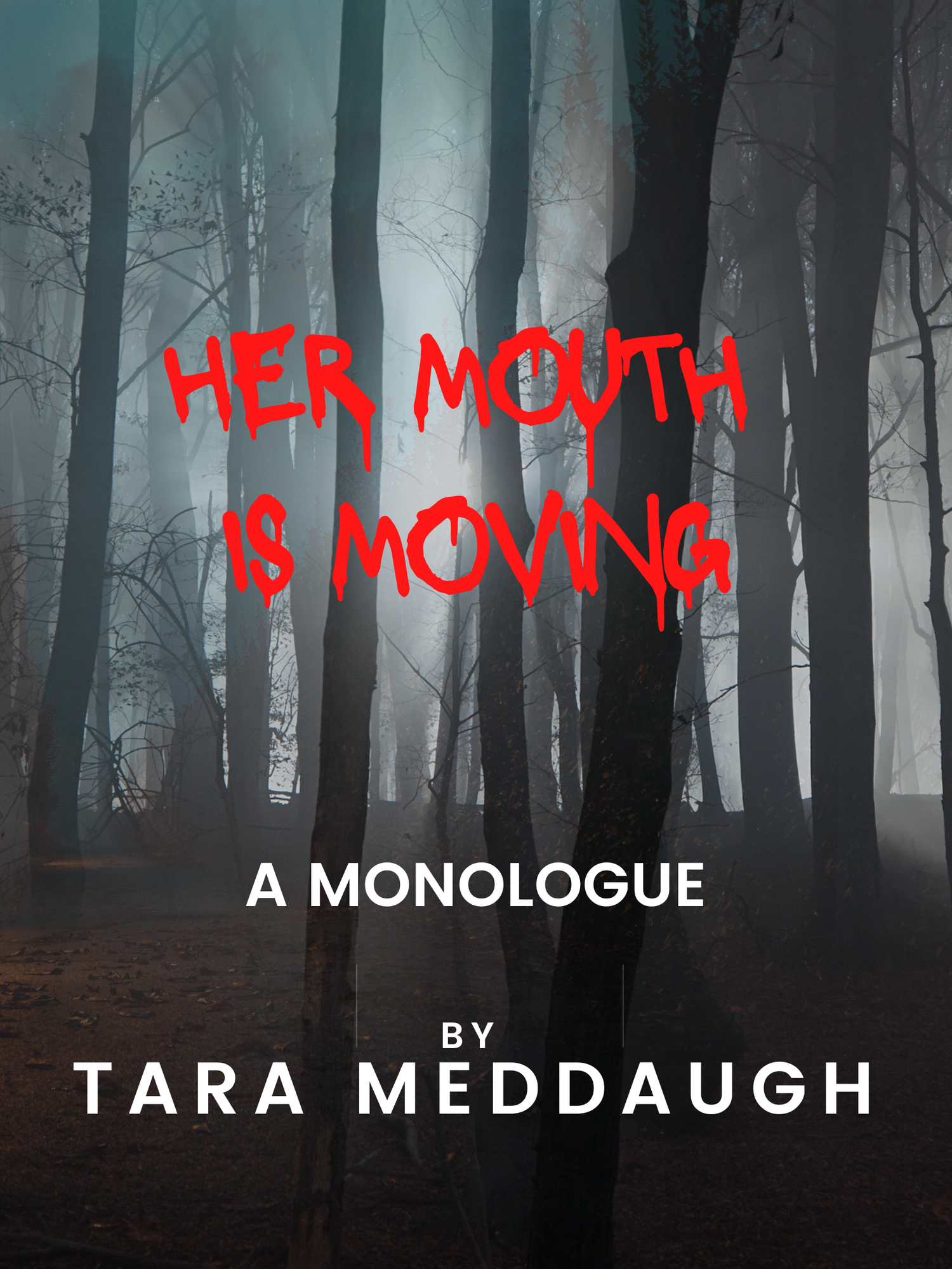 Halloween Thriller Dramatic Monologue: Her Mouth is Moving — Tara Meddaugh