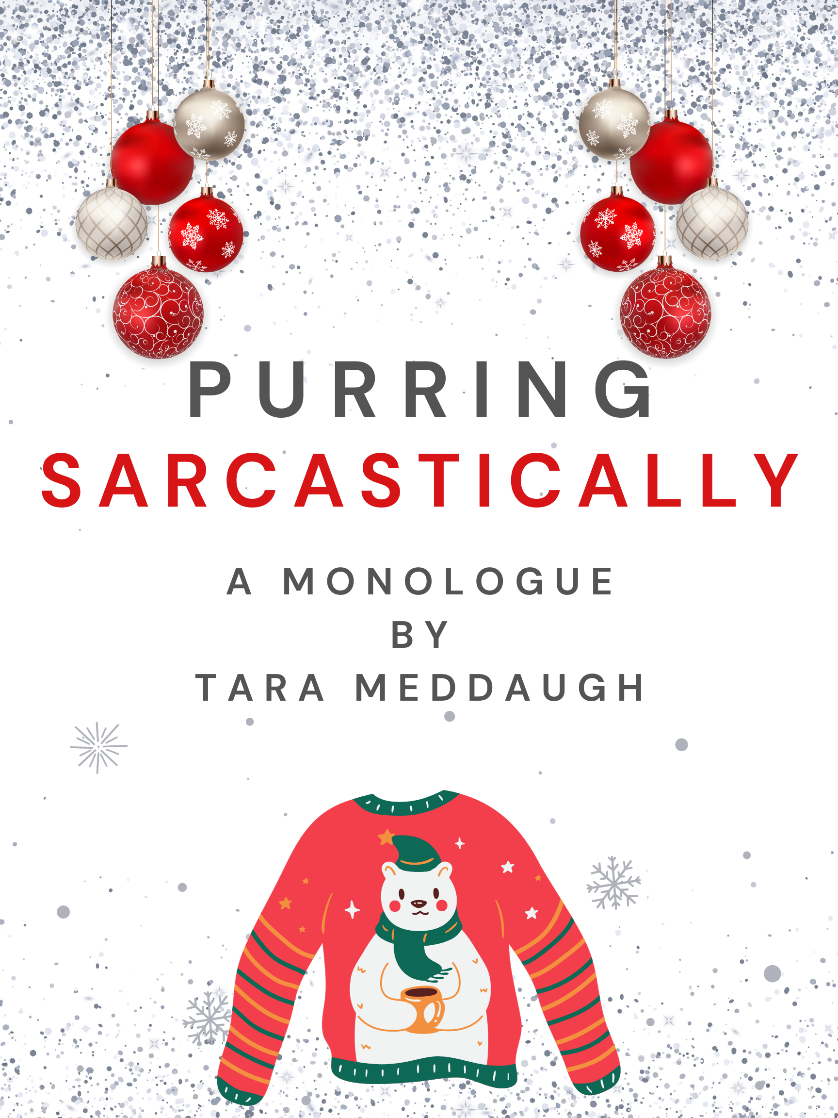New Comedic Christmas Monologue: Purring Sarcastically — Tara Meddaugh