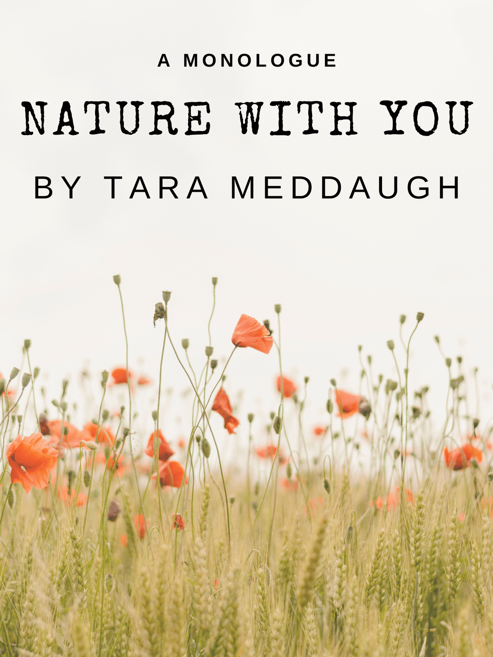 Nature With You, a 30-second monologue — Tara Meddaugh