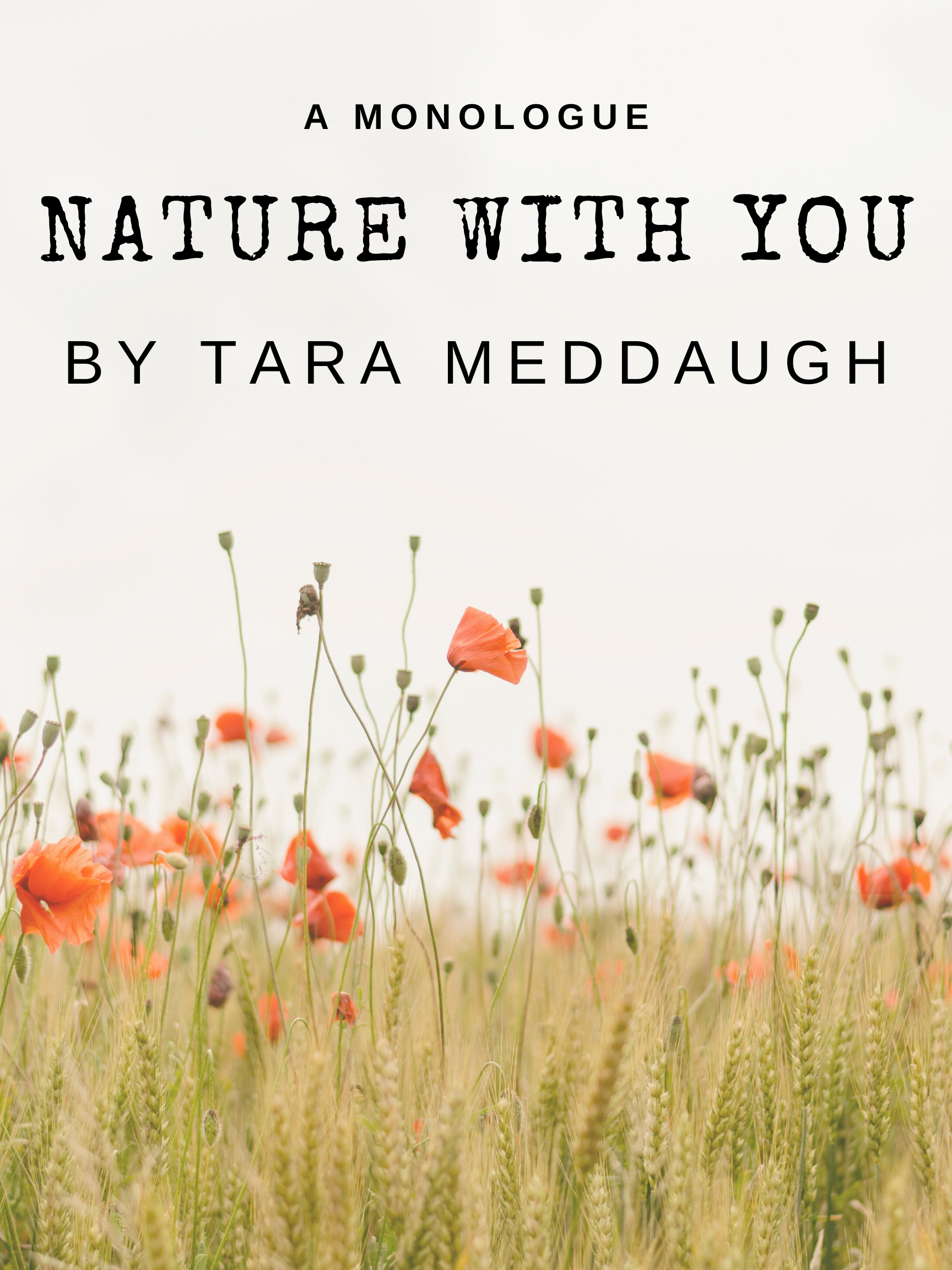 Nature With You, a 30-second monologue — Tara Meddaugh