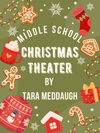 Christmas Theater (Plays and Monologues) Great for Middle Schoolers ...