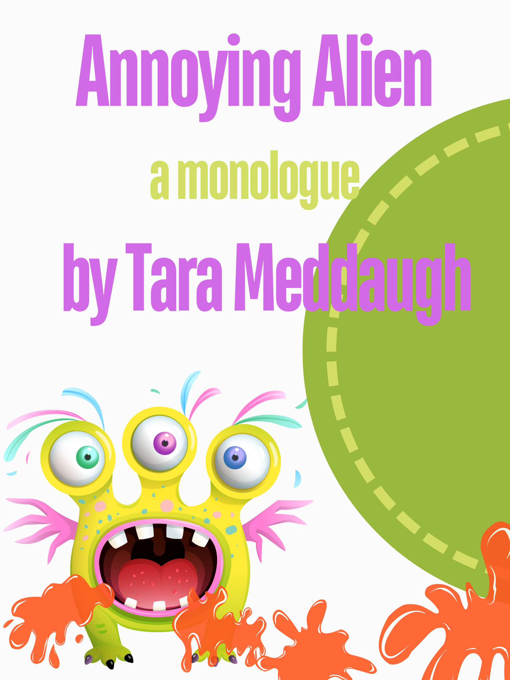 Annoying Alien, a monologue — Tara Meddaugh