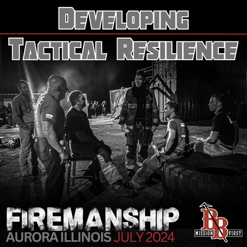 Developing Tactical Resilience — Firemanship
