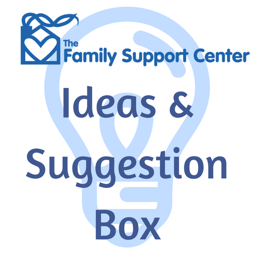 Staff Suggestion Box — The Family Support Center