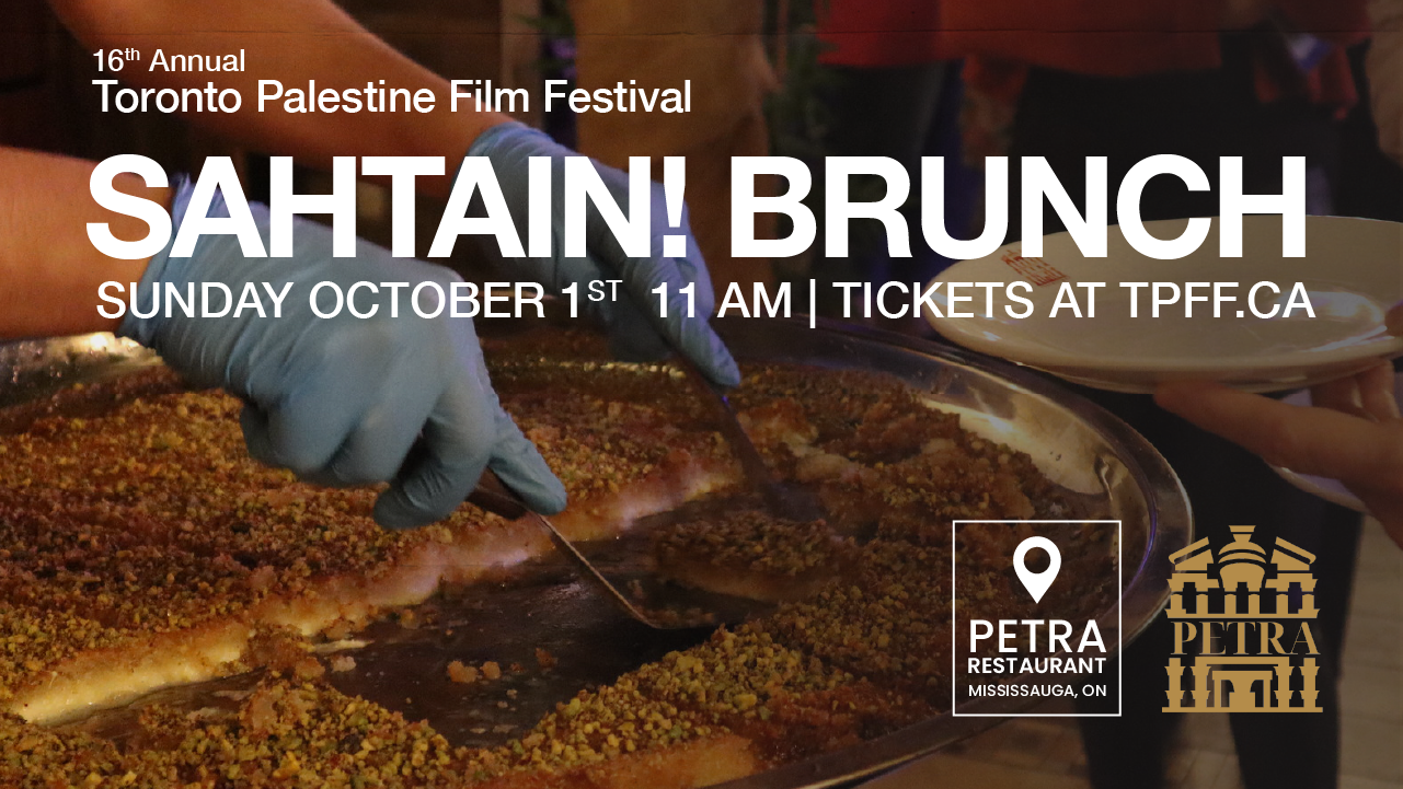TPFF 2023 SAHTAIN! BRUNCH — Toronto Palestine Film Festival